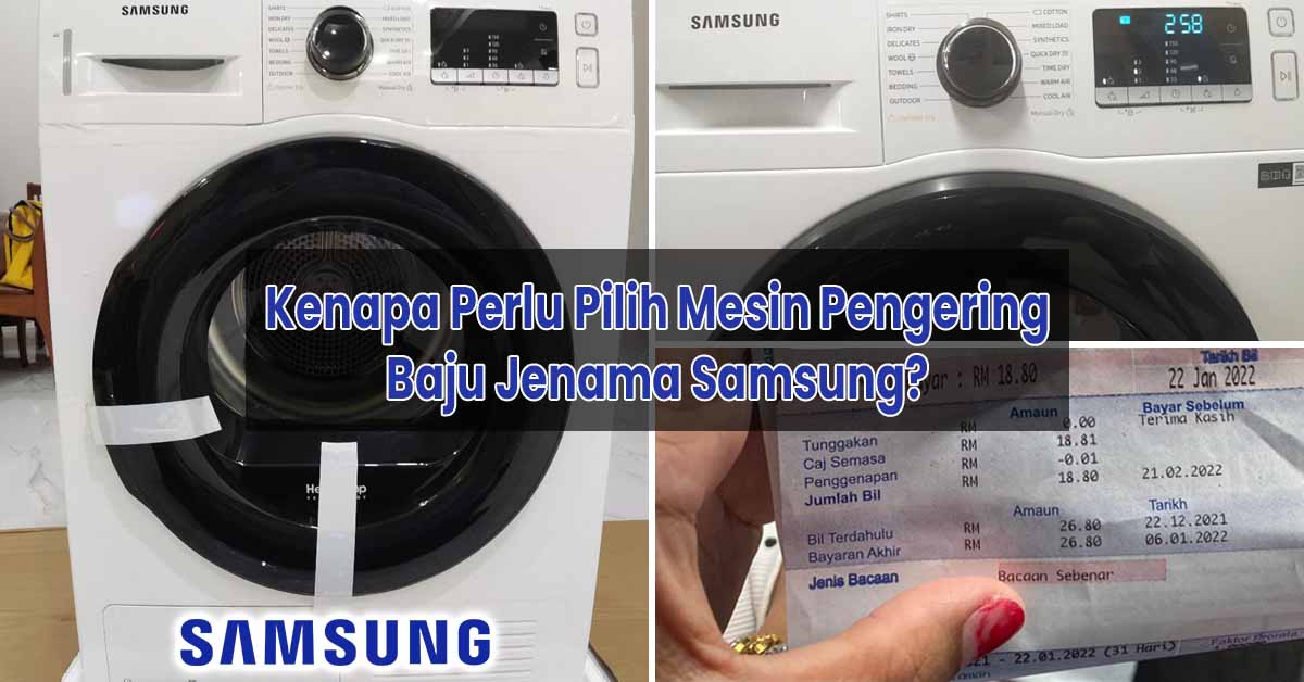 Kenapa Dryer Jenama Samsung Jadi Pilihan Utama Suri Rumah